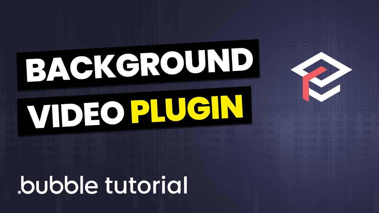 Background Video Plugin Bubble.io - Tutorial