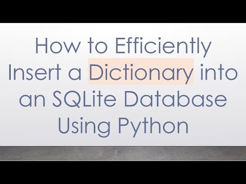 How to Efficiently Insert a Dictionary into an SQLite Database Using Python