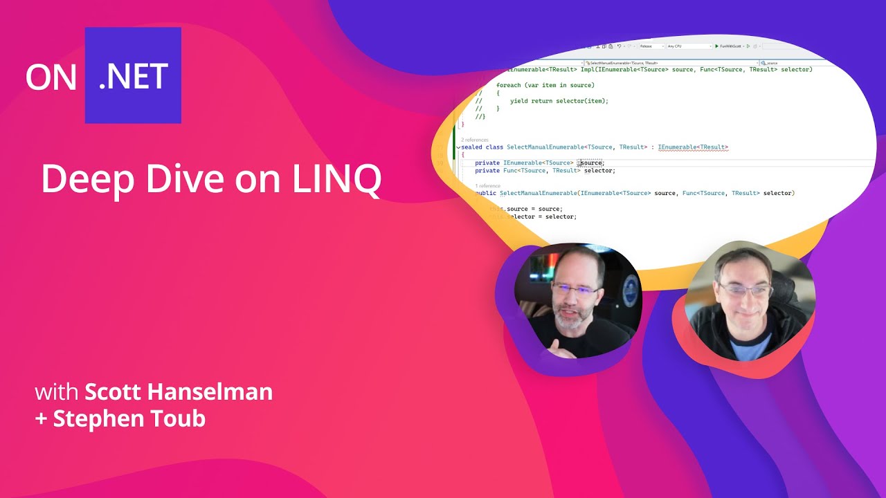 Deep .NET: Deep Dive on LINQ with Stephen Toub and Scott Hanselman