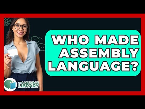 Who Made Assembly Language? - The Language Library