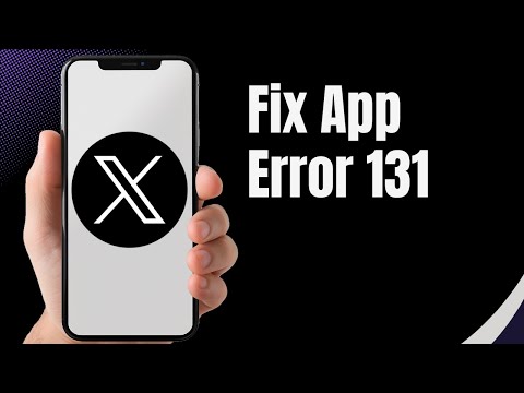 How To Fix X Twitter App Error 131 | Final Solution