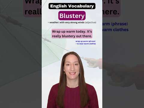 Advanced English weather vocabulary: BLUSTERY