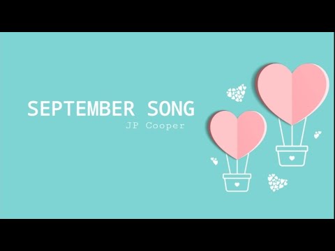 JP Cooper - September Song (Lyrics)