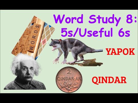 Word Study Part 8: 5s and Useful 6s