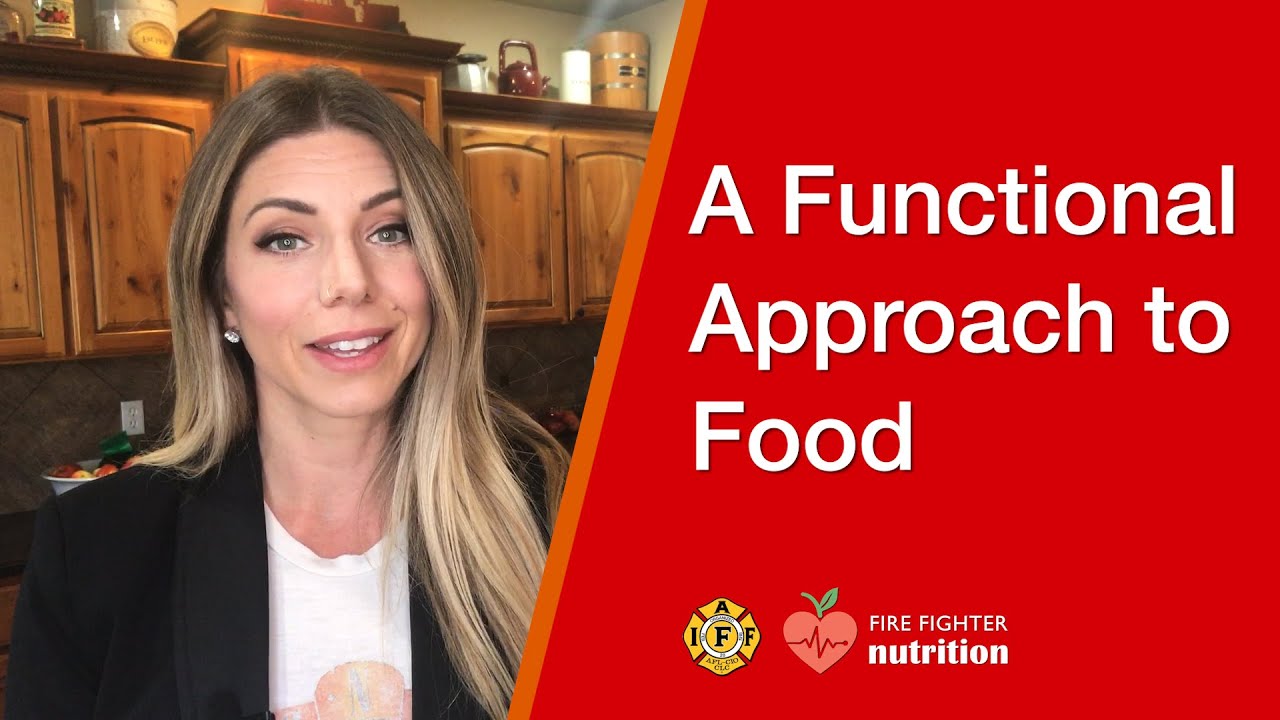 IAFF Nutrition: A Functional Approach to Food