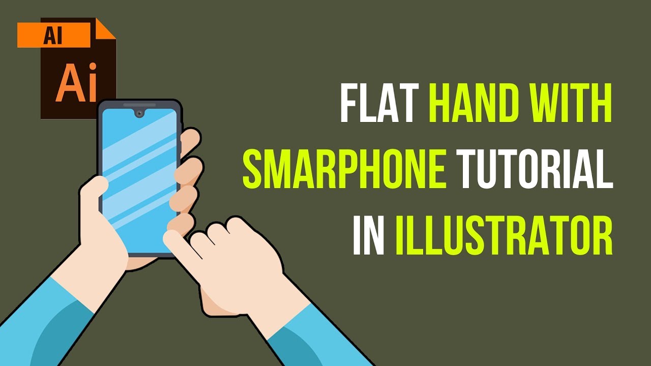 Flat Hand, Hand With Phone, Touching smartphone Tutorial in Adobe Illustrator