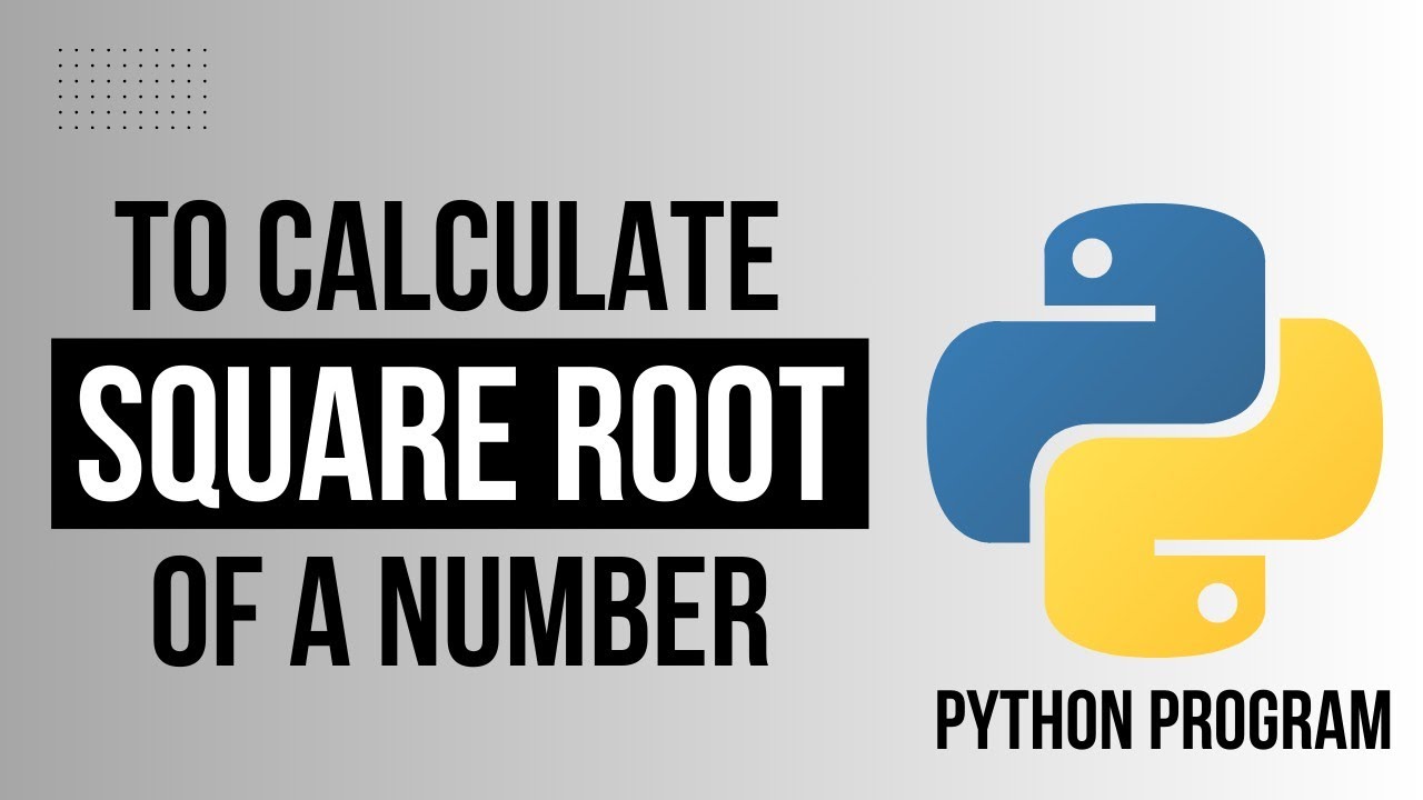 Python Program To Calculate Square Root Of A Number | Python Programming | Python For Beginners