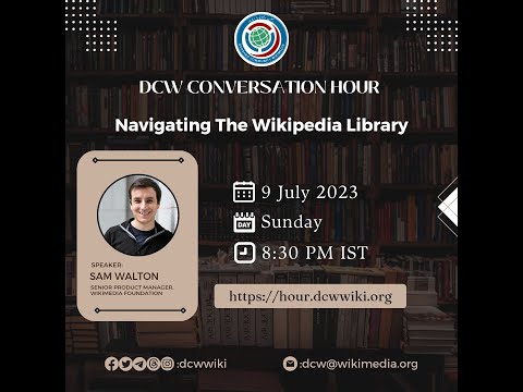 Sam Walton - Navigating The Wikipedia Library - DCW Conversation Hour July 2023