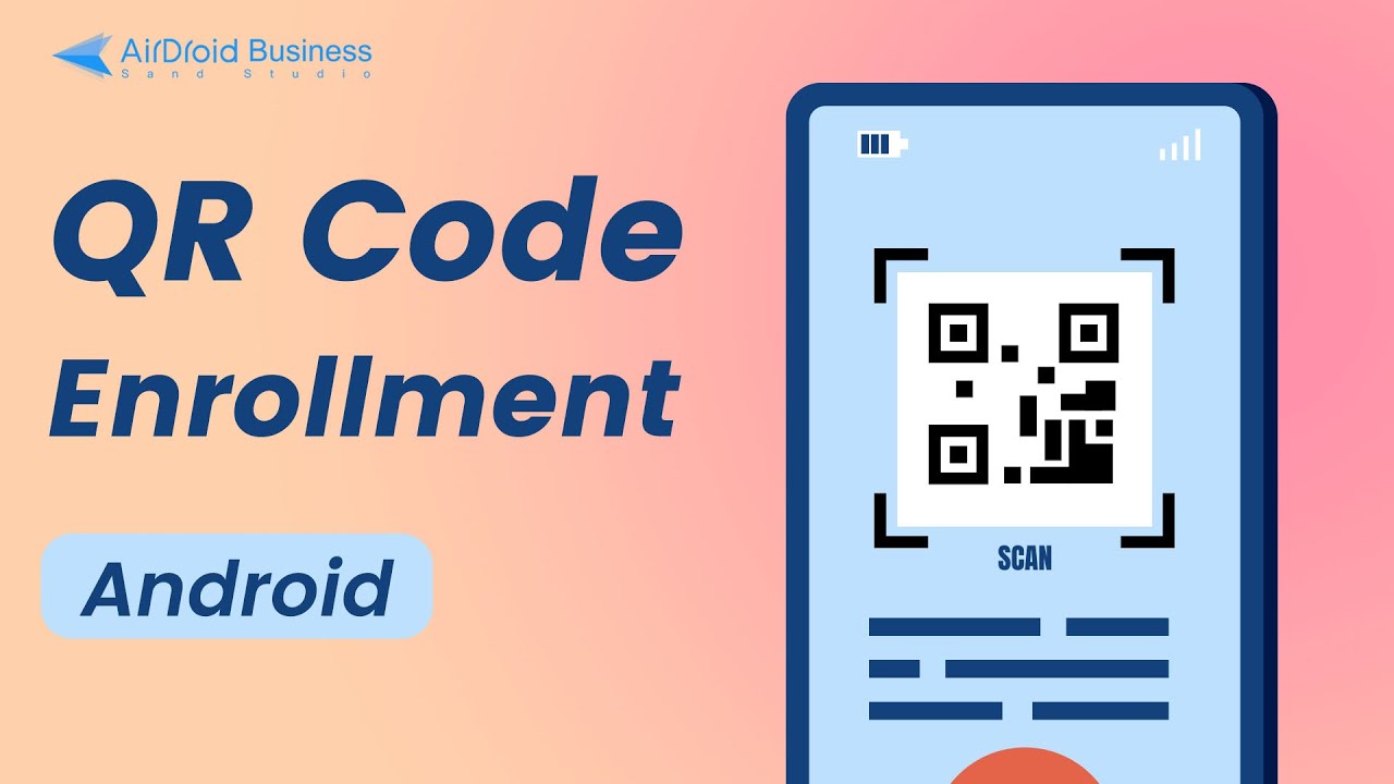 Enroll Android Devices with QR Code (MDM)