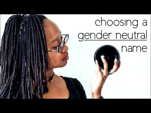 QAC 17 - Choosing a Gender Neutral Name