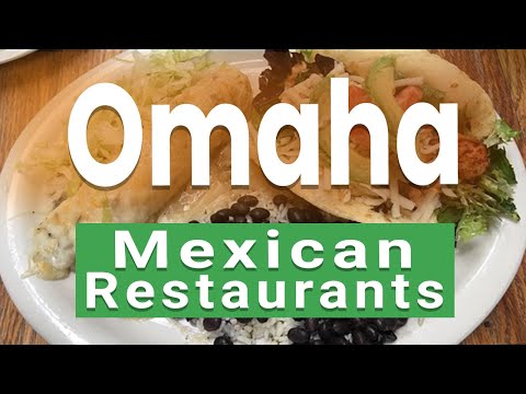 Top 5 Best Mexican Restaurants to Visit in Omaha, Nebraska | USA - English