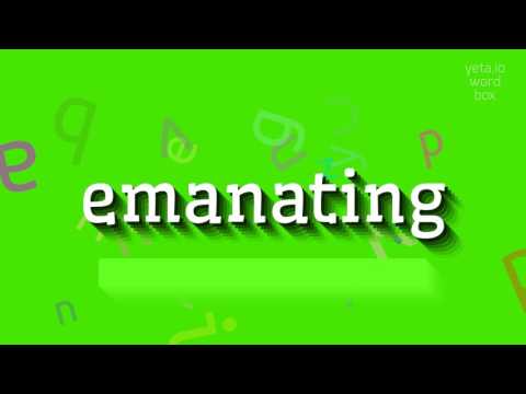 How to say "emanating"! (High Quality Voices)