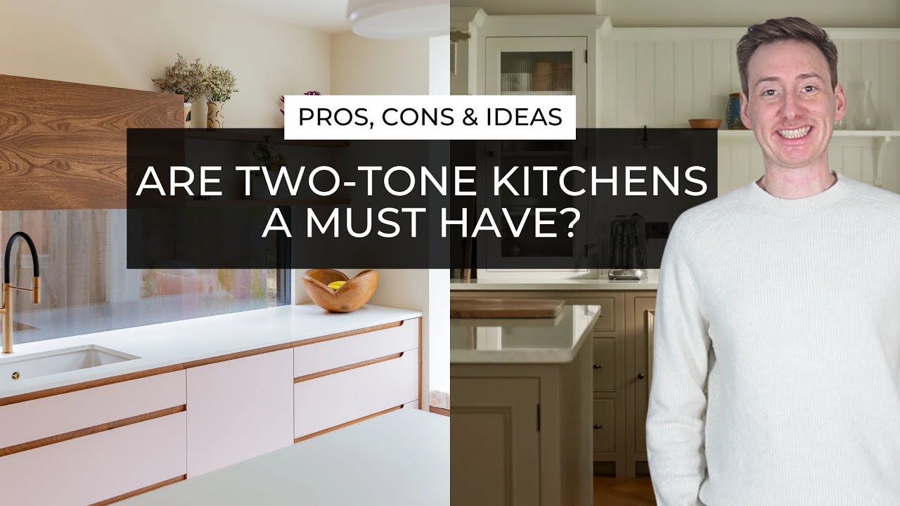 Are Two-Tone Kitchens A Must Have? | Pros, Cons & Design Ideas