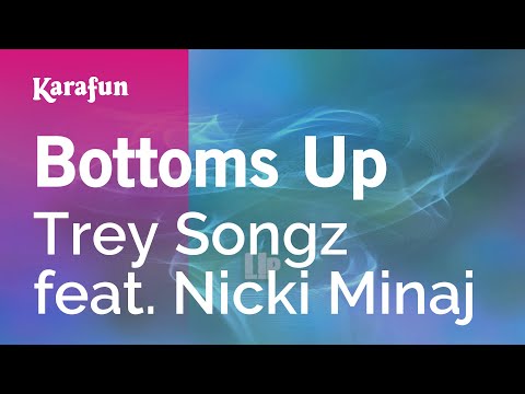 Bottoms Up - Trey Songz & Nicki Minaj | Karaoke Version | KaraFun