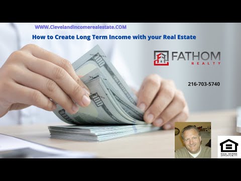 How to Create Long Term Income with your Real Estate