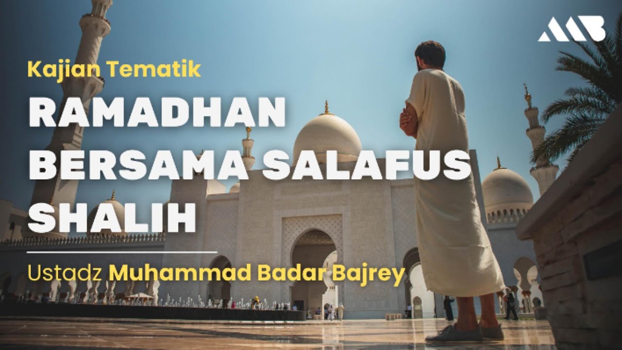 Understanding the Salaf's Approach to Ramadan: Lessons from Ustadz Muhammad Badar Bajrey | Galaxy.ai