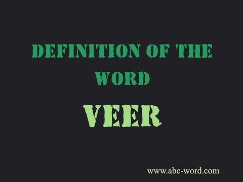Definition of the word "Veer"
