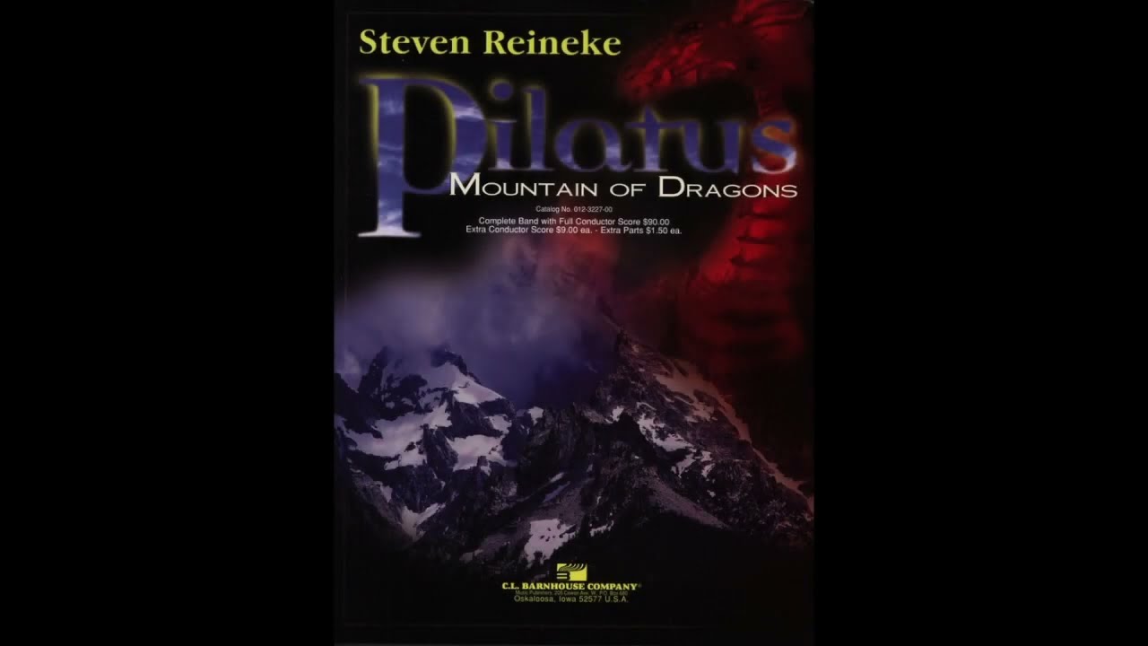 Pilatus: Mountain of Dragons - Steven Reineke (with Score)