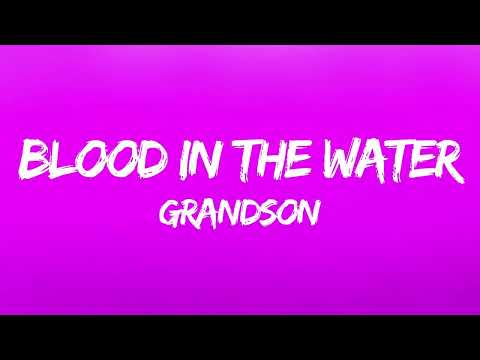 Blood in the Water - Grandson (Lyrics)