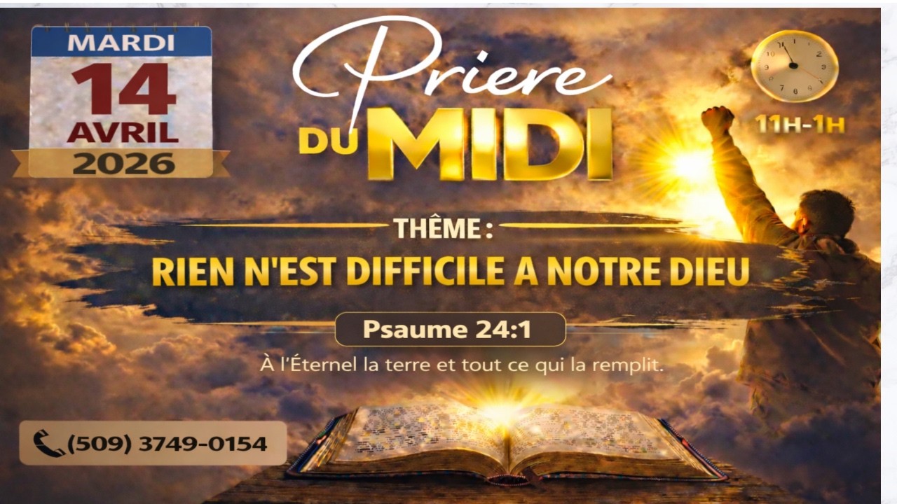 PRIERE MIDI EN DIRECT MARDI 14 AVRIL 2026 ►  RIEN N'EST DIFFICILE A NOTRE DIEU