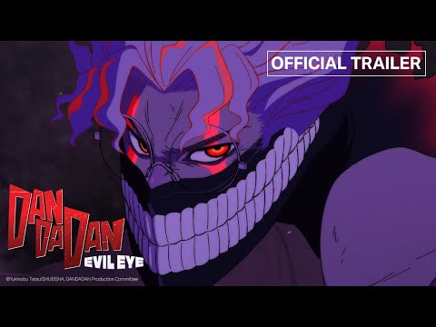 DAN DA DAN: EVIL EYE | Official Trailer