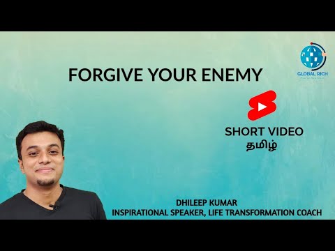 FORGIVE YOUR ENEMY | TAMIL | DHILEEP KUMAR | GLOBAL RICH