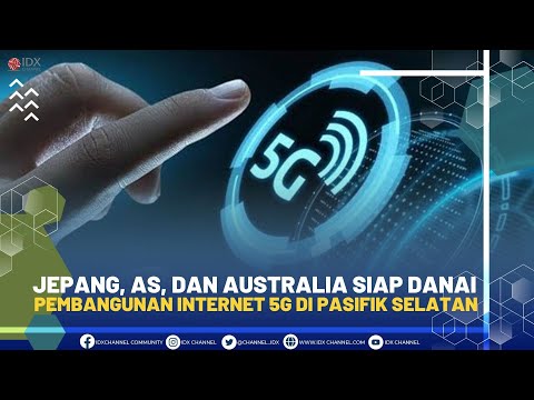 Jepang, AS, dan Australia Siap Danai Pembangunan Internet 5G di Pasifik Selatan | 1ST SESSION