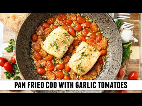 The ULTIMATE One-Pan Fish Recipe | Pan Fried Cod with Garlic Tomatoes