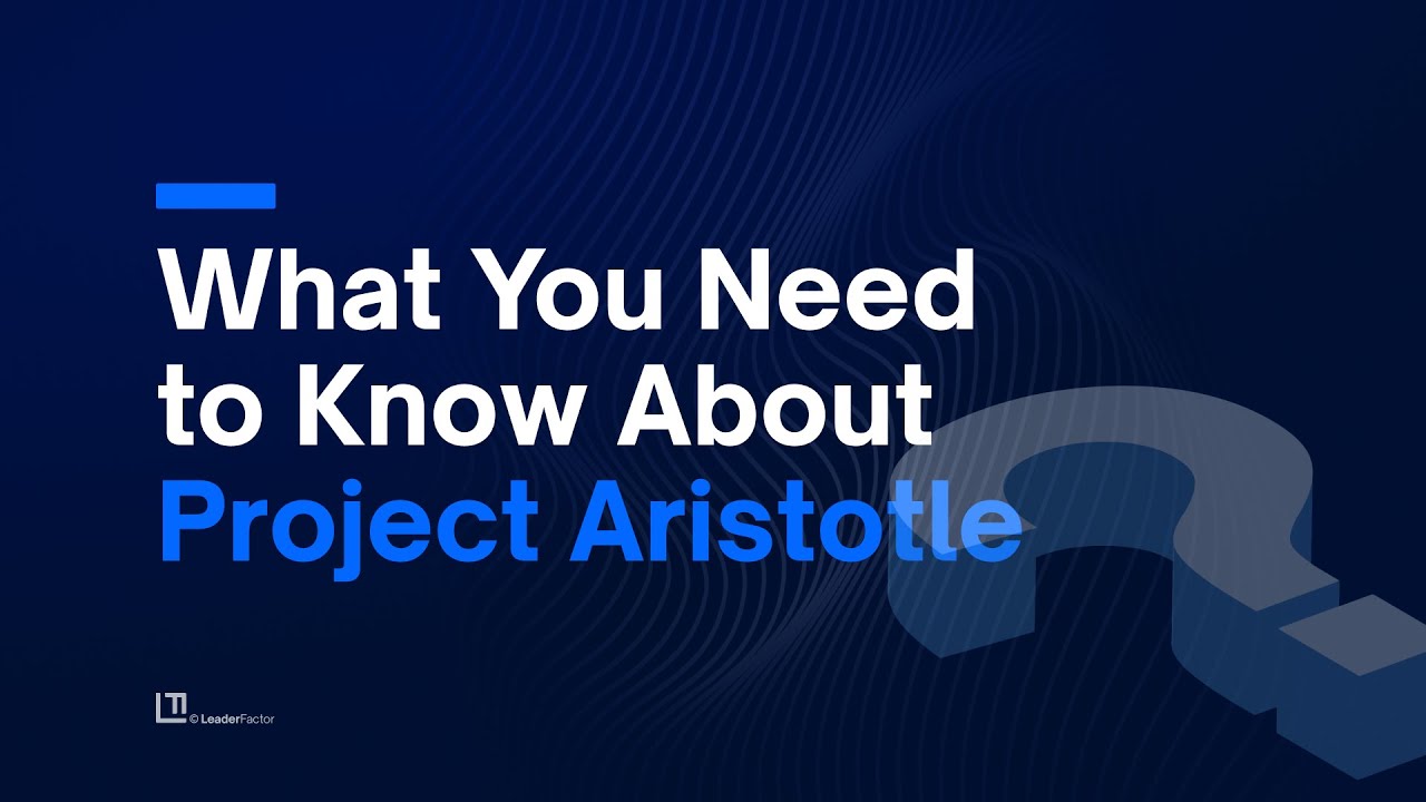 Understanding Project Aristotle: The Key to Team Effectiveness and Psychological Safety | Galaxy.ai