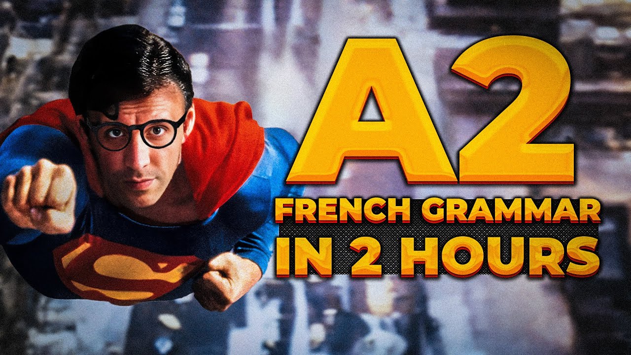 French A2 Grammar in 2 Hours: Complete Guide with English Translations