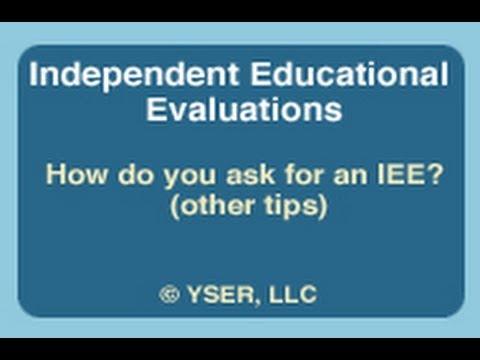 Independent Educational Evaluations: How do you ask for an IEE? (other tips)