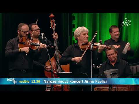 Narozeninový koncert Jiřího Pavlici na NOE+