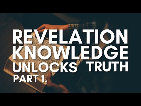 Revelation Knowledge Unlocks Truth | Pt. 1 | Mark Hankins Ministries
