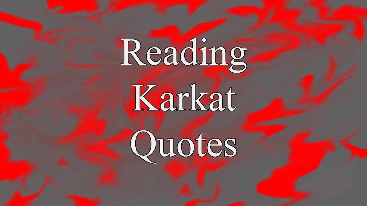 [ASMR] Reading Karkat Vantas Quotes