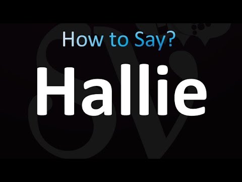 How to Pronounce Hallie (correctly!)