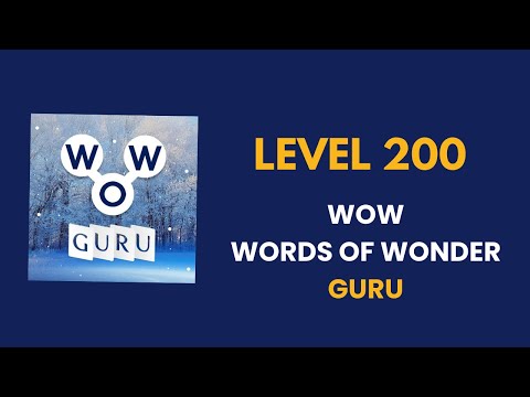 Wow Guru ( words of wonders guru ) level 200 : solution, answer and solved