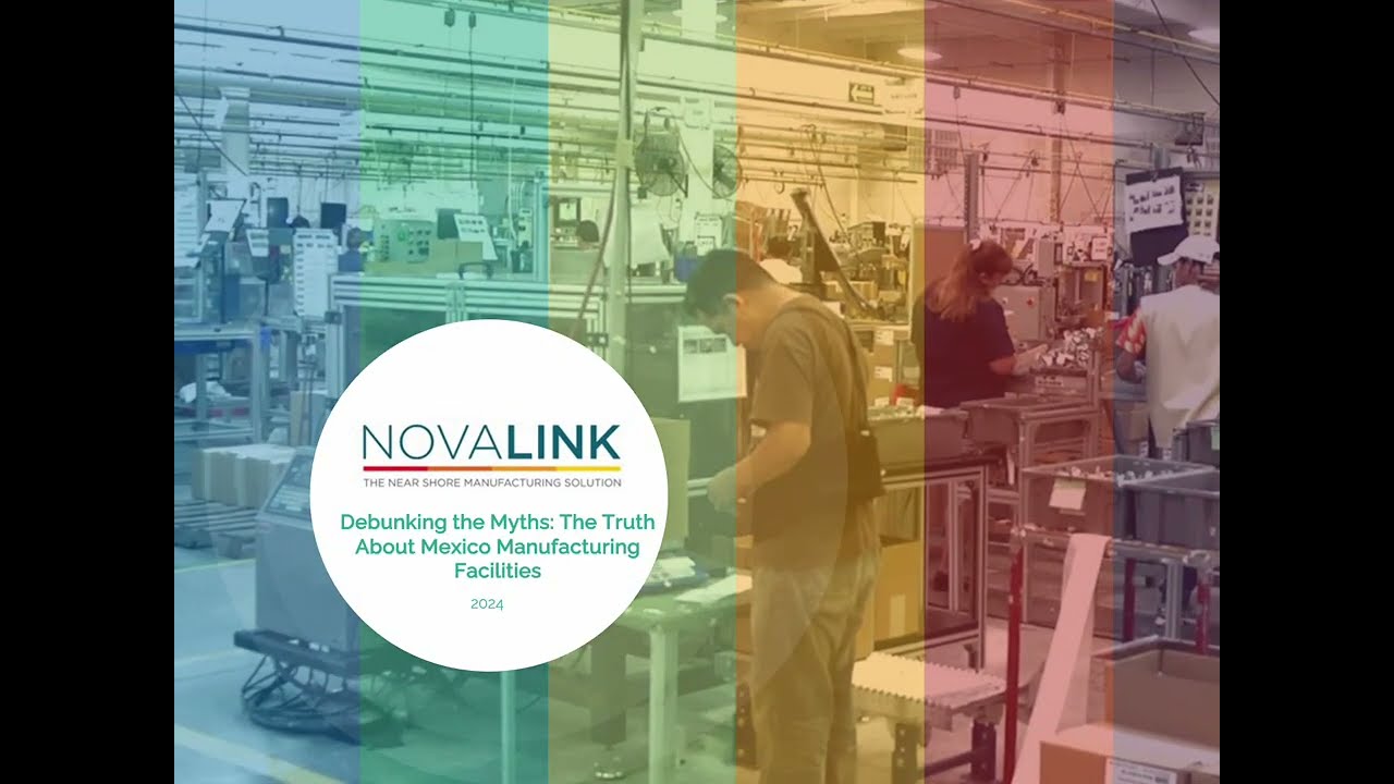 The Truth About Mexico Manufacturing Facilities