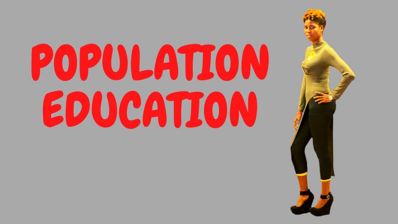 POPULATION EDUCATION explained