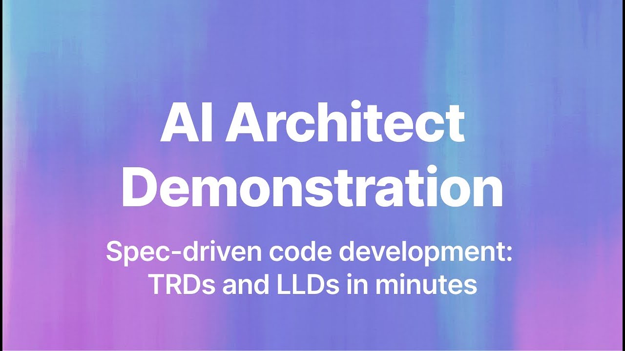 AI Architect | Spec-Driven Development: TRDs and LLDs in Minutes