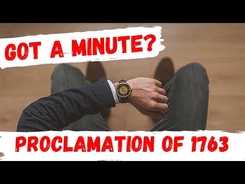 Got a minute? Proclamation of 1763
