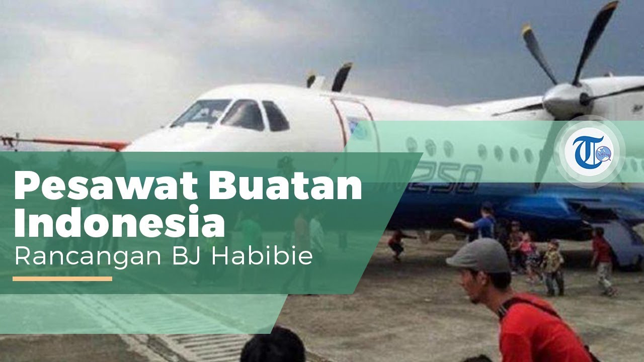 Pesawat IPTN N250, Pesawat Indonesia Buatan Industri Pesawat Terbang ...