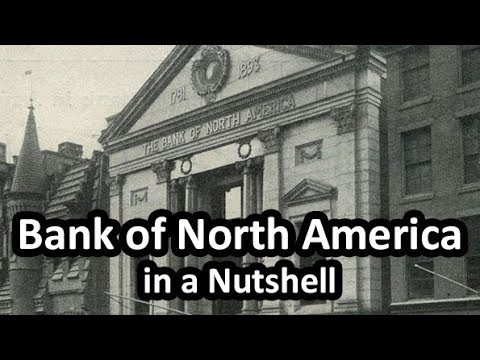The Bank of North America in a Nutshell