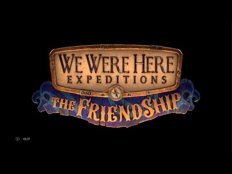 We Were Here Expeditions - The FriendShip PS5 : Video Clip