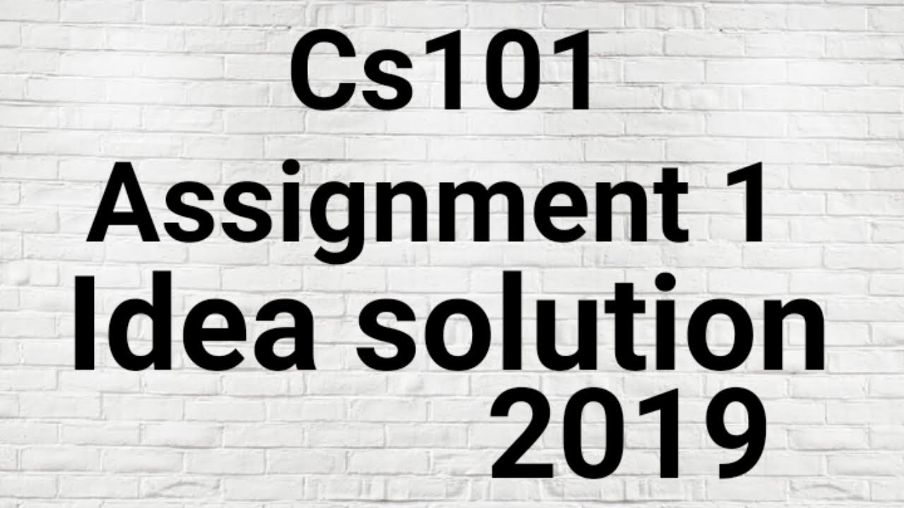 Cs101 Assignment # 1 solution 2019