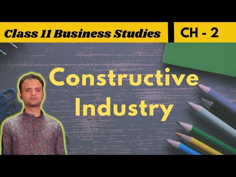 Constructive Industry Class 11 Business Studies | Meaning & Examples of Constructive Industry