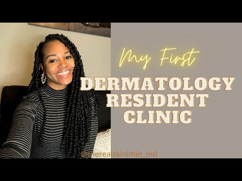 Dermatology Residency: MY FIRST RESIDENT CLINIC