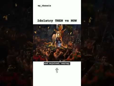 idolatry in the Bible - Idol Worship
