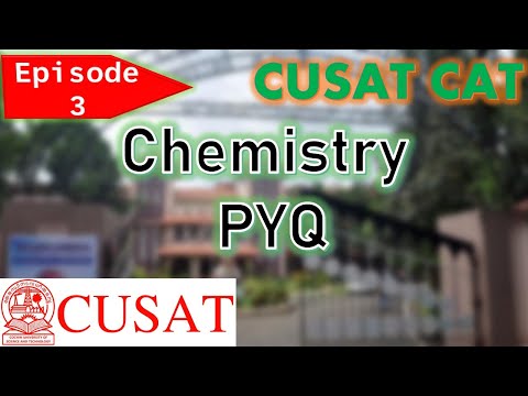 Tips and Tricks to Crack CUSAT CAT | Chemistry | Previous Year Question Paper discussion | Episode 3