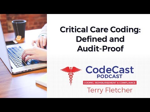 Critical Care Coding: Defined and Audit-Proof