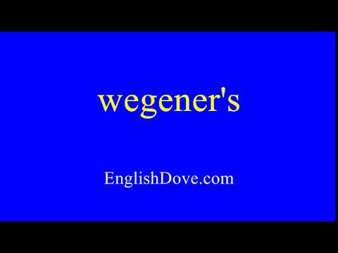 How to pronounce wegener's in American English.